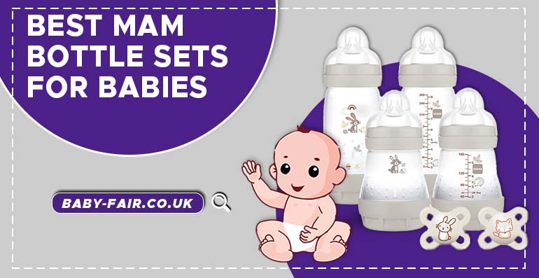 Best Mam Bottle Sets for Babies - Babyfair Ltd