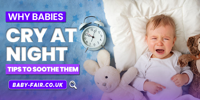 Why babies cry at night? Tips to soothe them - Babyfair Ltd